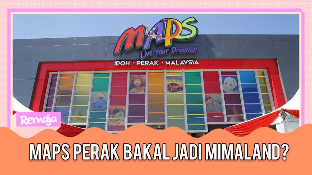 Kelihatan Usang, Taman Tema MAPS Perak Digelar 'Mimaland' Kedua? - REMAJA